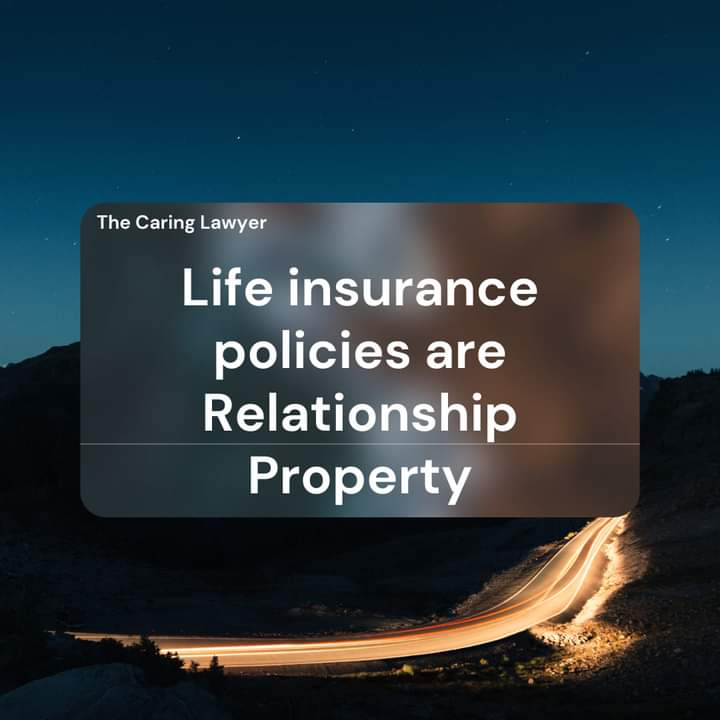 Life Insurance Policies: Are They Relationship Property?
